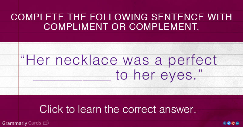 Compliment Or Complement Grammarly Blog Grammarly Blog